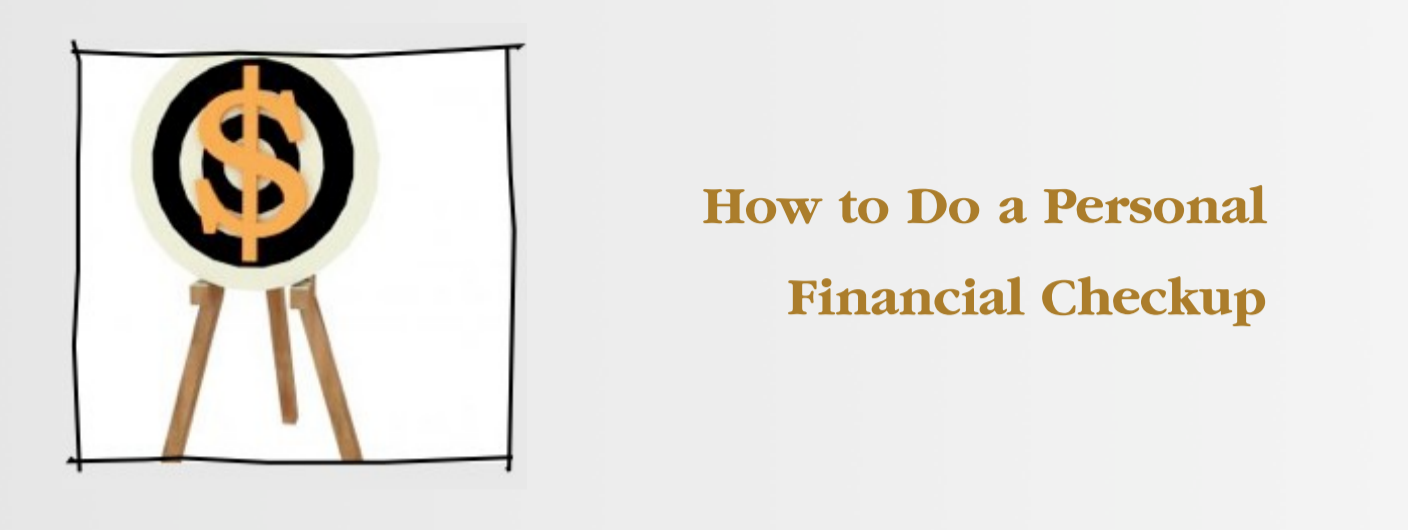 How to Do a Personal Financial Checkup | Life In Charge